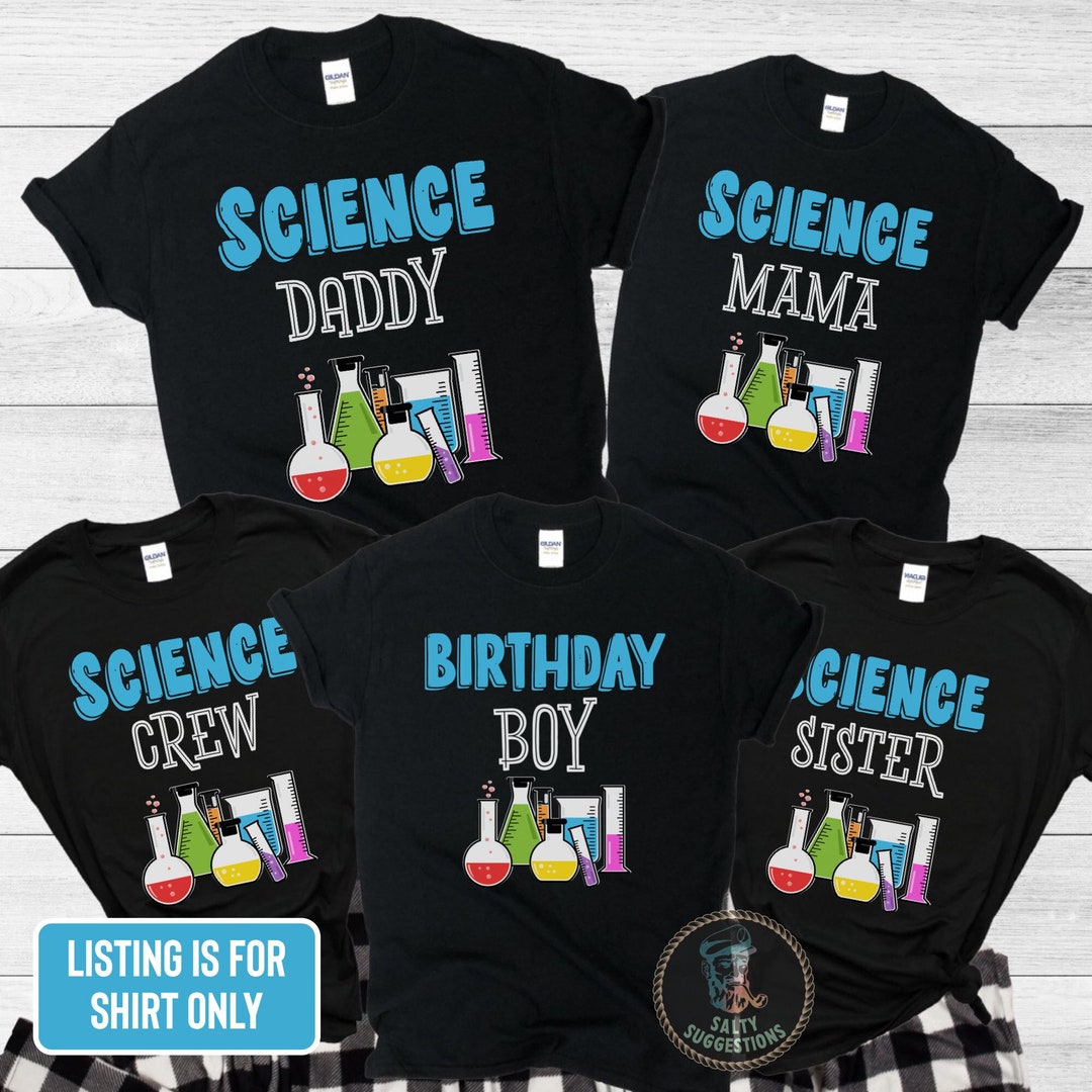 Science Birthday Shirt, Family Matching Science Theme, Matching ...