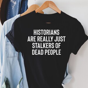 Funny History Shirts - History Teacher T-shirt, American History ...