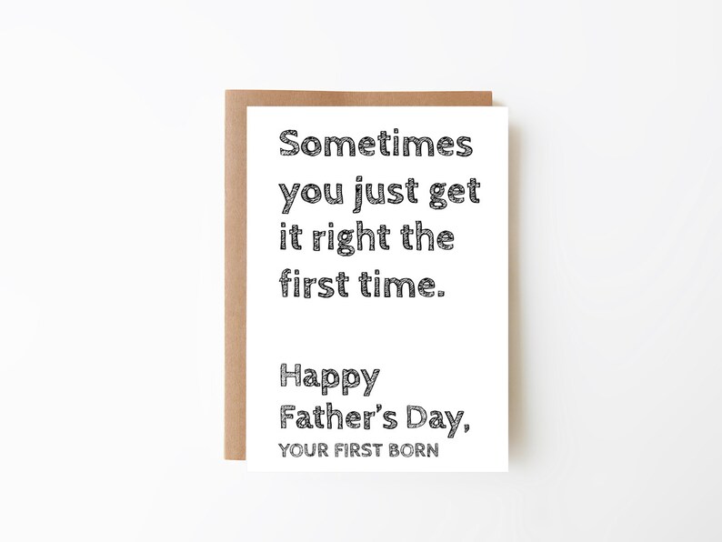 Sometimes You Just Get It Right the First Time, Funny Father's Day Card ...