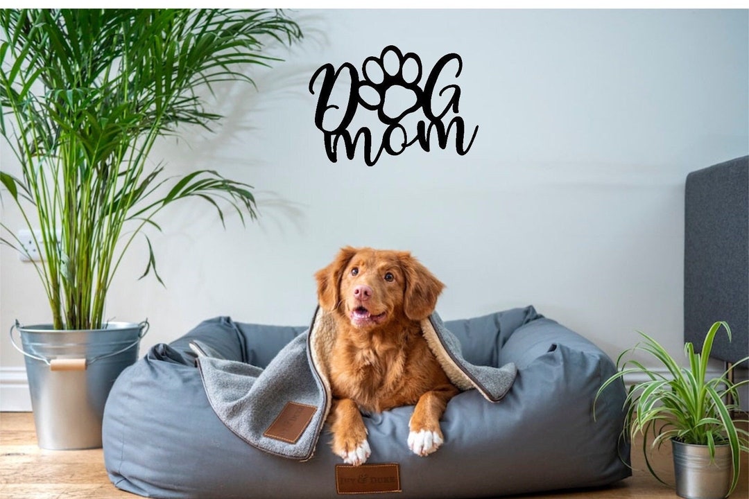 Dog Mom Sign, Metal Dog Sign, Pet Parent, Wall Art, Pet Decor, Metal ...