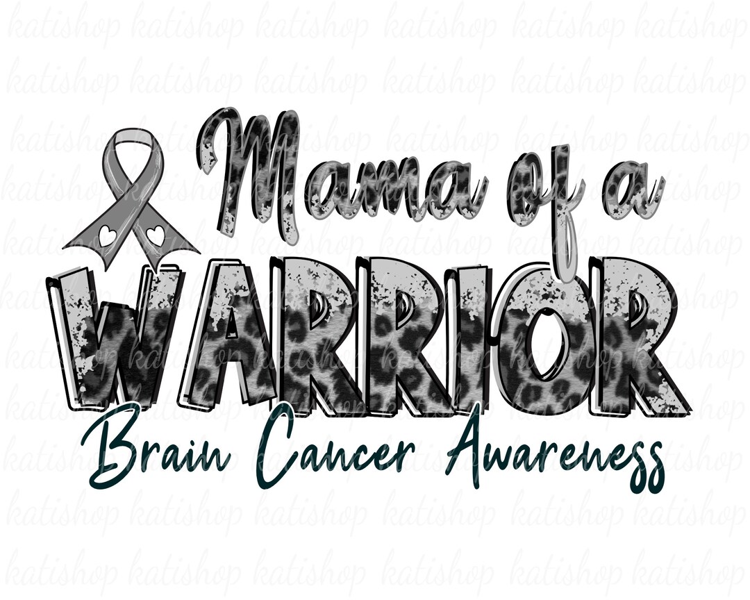 Mama of a Warrior Brain Cancer Awareness Sublimation Brain Cancer ...