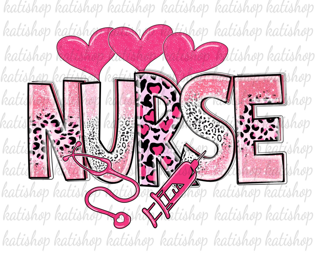 Valentines Pink Nurse Png Nurse Hearts Sublimation Pink Nurse Leopard ...