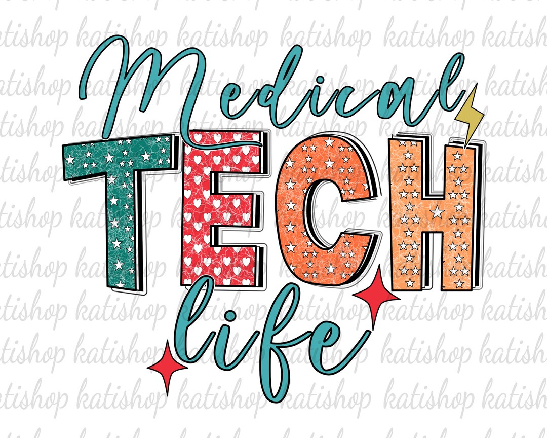 Medical Tech Life PNG Sublimation Medical Tech Green Design (digital ...