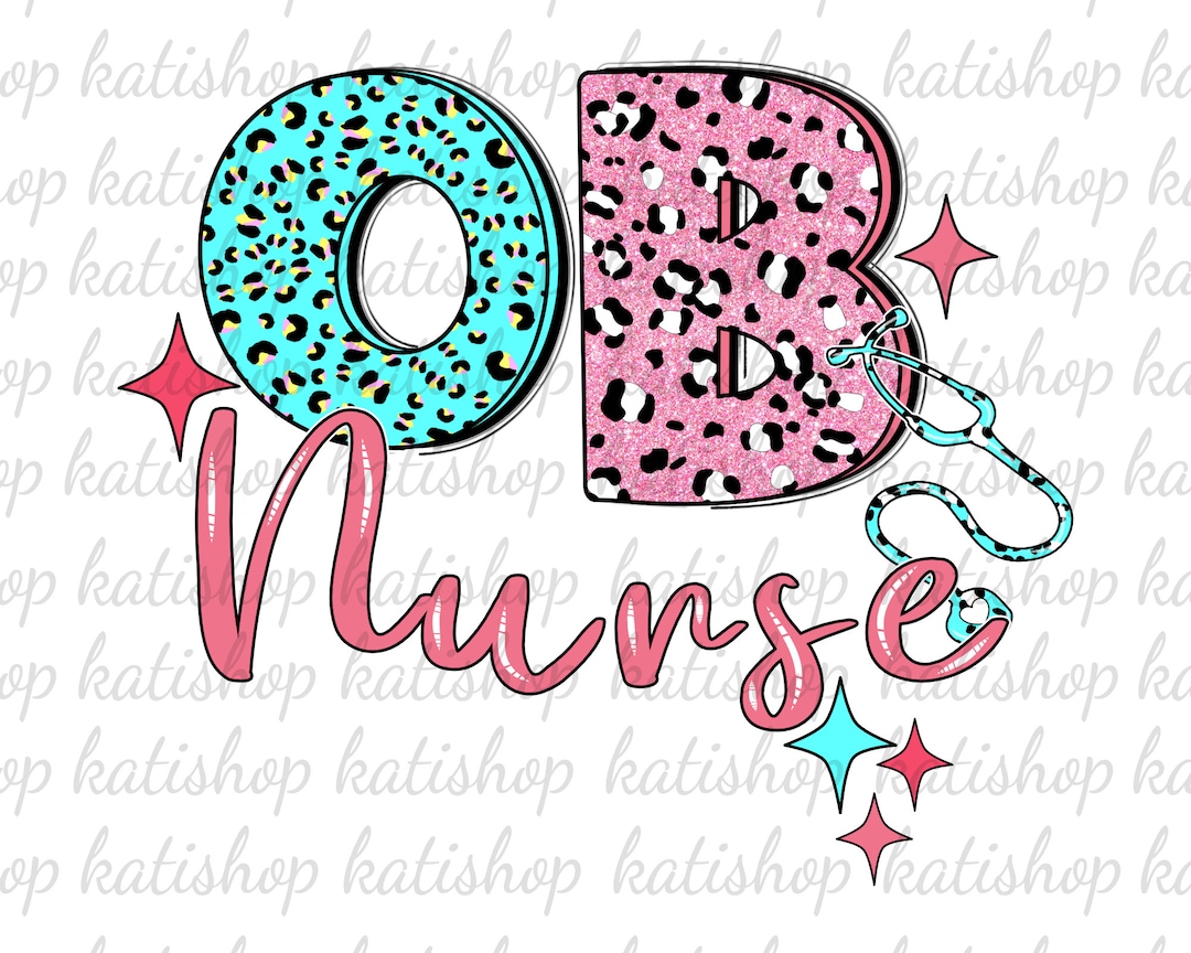 OB Nurse Leopard Png OBGYN Nurse Png Obstetrics Nurse Sublimation OB ...