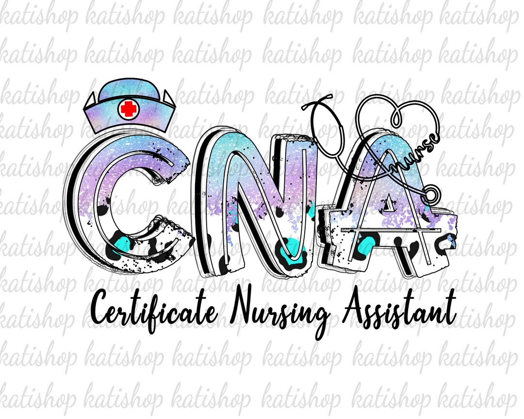 CNA Certificate Nursing Assistant PNG Sublimation CNA Design (digital ...