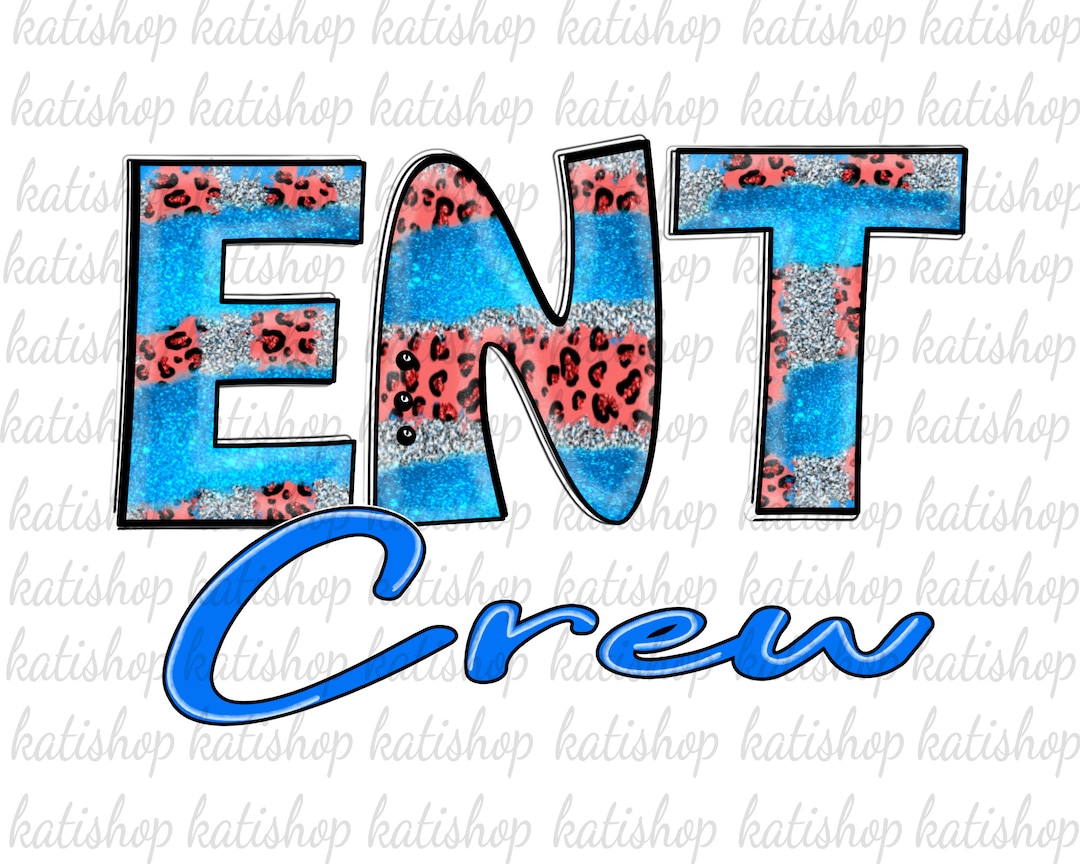 ENT Ear Nose Throat Png ENT Crew Leopard Sublimation Ear Nose Throat ...