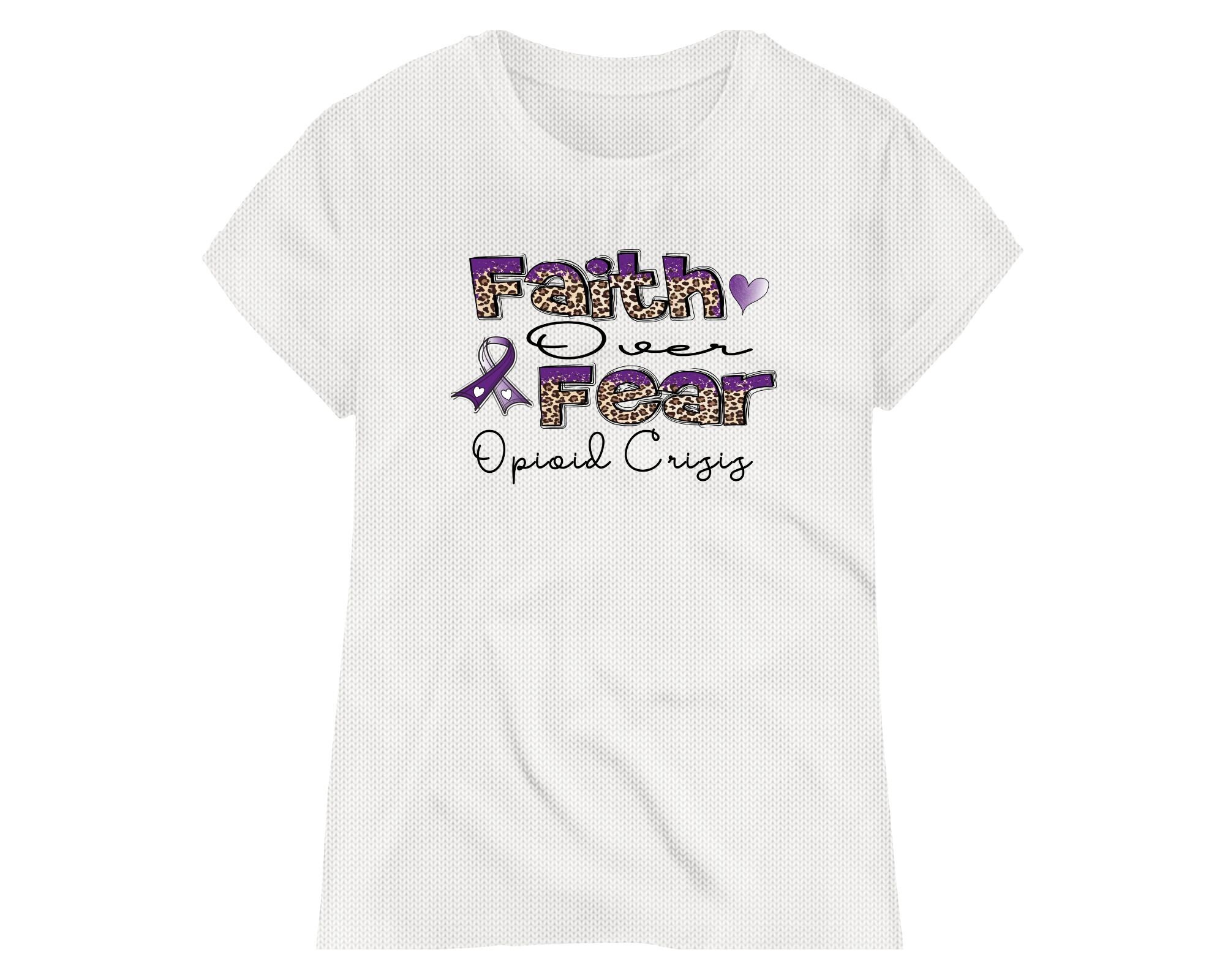 Opioid Crisis Awareness Png, Faith Over Fear Opioid Crisis Awareness ...