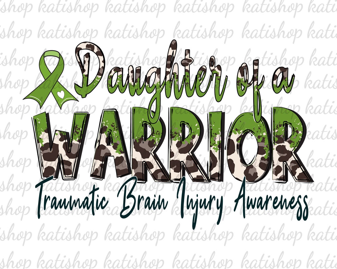 Daughter of a Warrior TBI Awareness Sublimation Traumatic Brain Injury ...