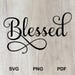 Blessed SVG, Inspirational, Motivational, Religious, Faith, Instant ...