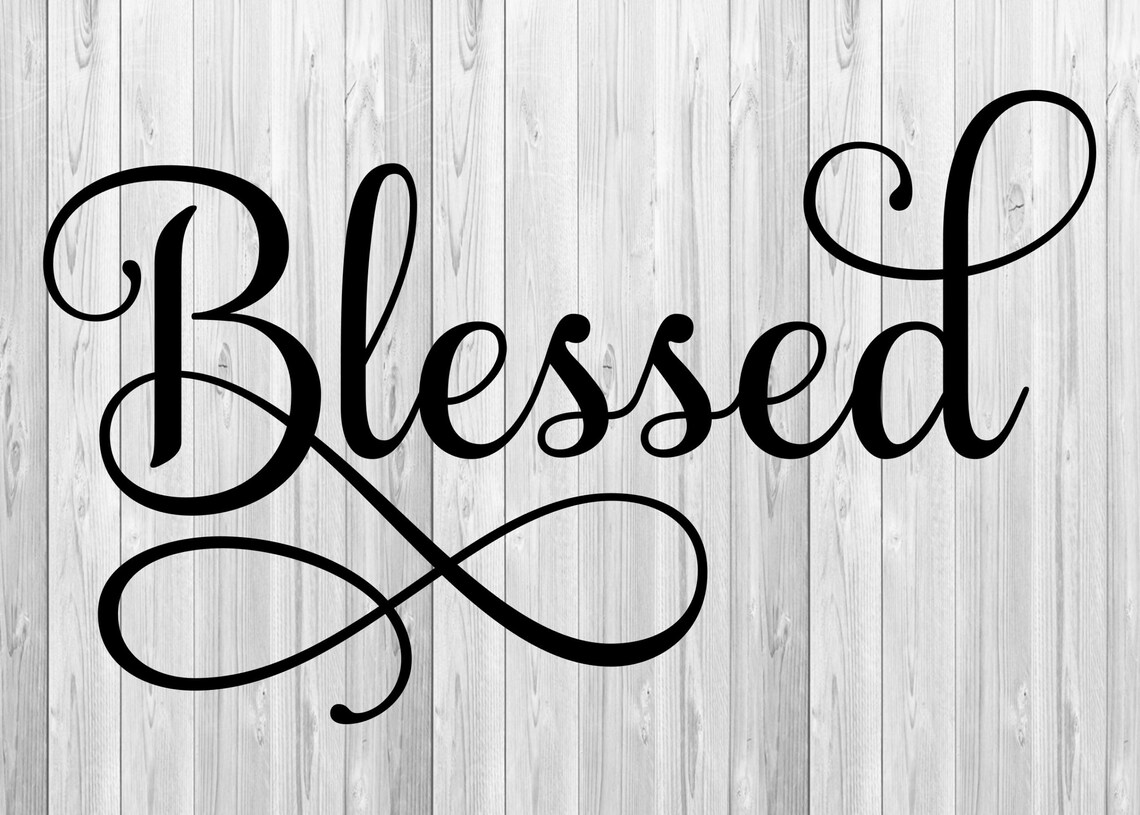 Blessed SVG, Inspirational, Motivational, Religious, Faith, Instant ...