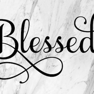 Blessed SVG, Inspirational, Motivational, Religious, Faith, Instant ...