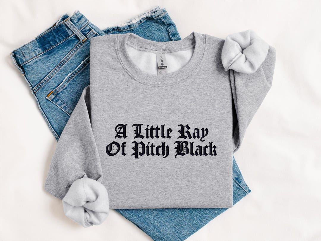 A Ray of Pitch Black Hoodie | Funny Goth Crewneck Sweatshirt ...