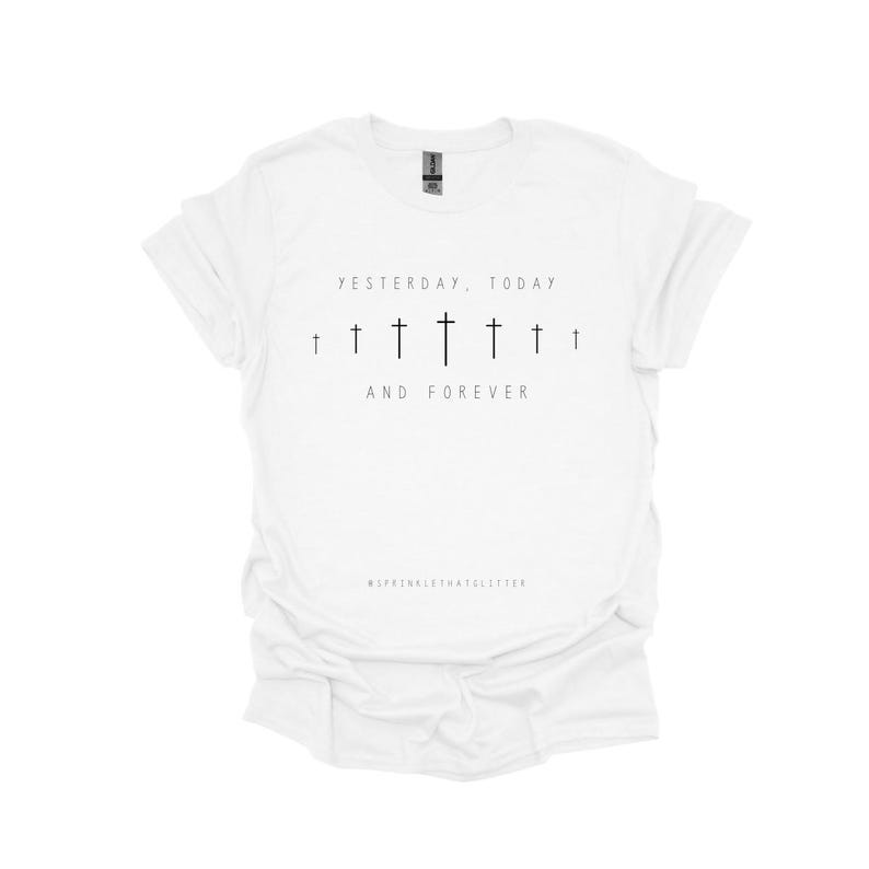 Yesterday Today and Forever Ready-to-print Digital File, T-shirt ...