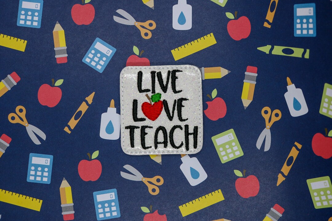 Live Love Teach Uncut or Cut Teacher Feltie Crafting Scrapbook - Etsy