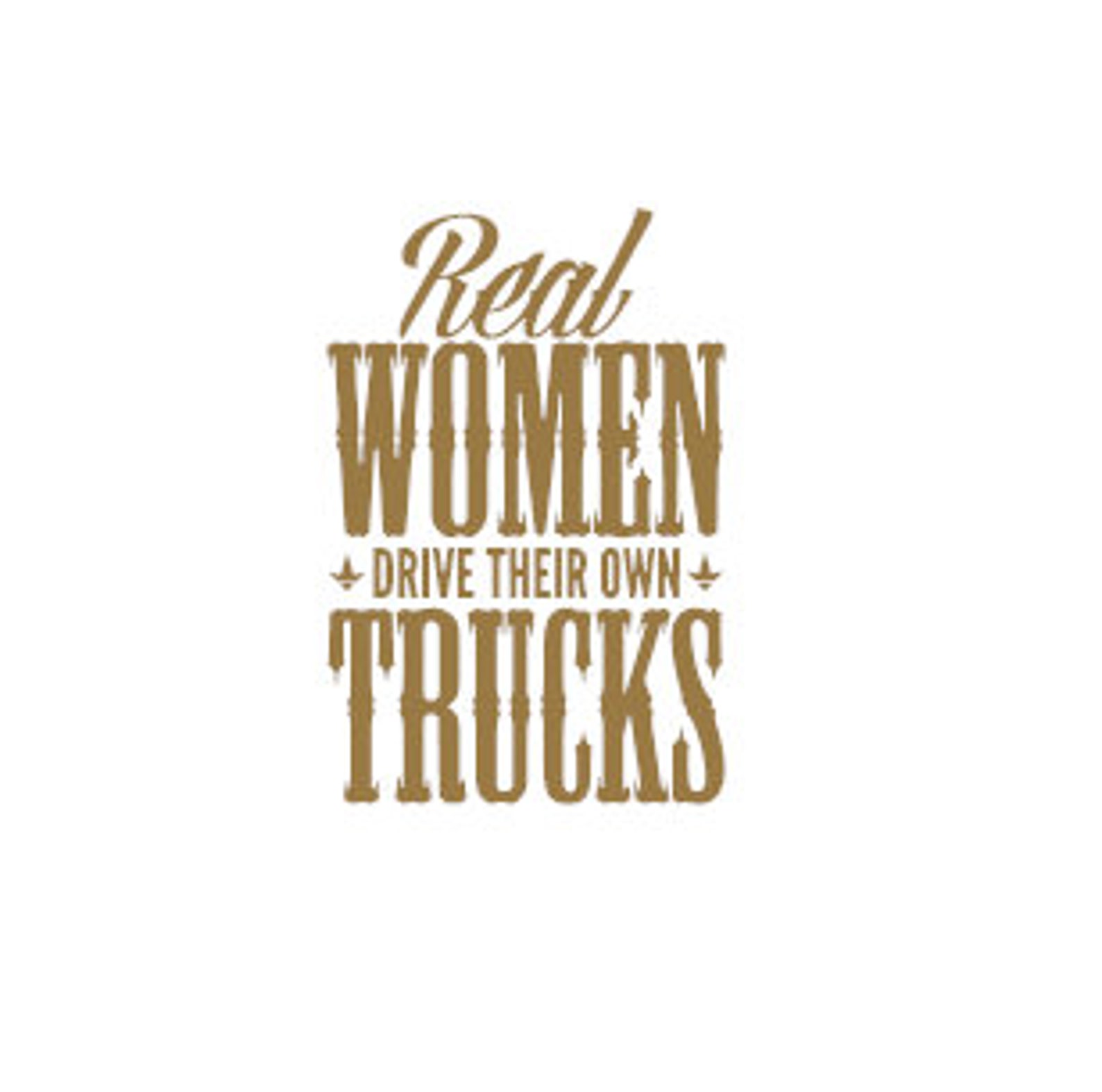 Real Women Drive Their Own Trucks Vinyl Decal - Etsy