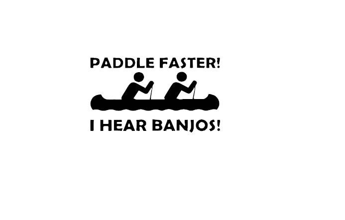 Paddle Faster I Hear Banjos Vinyl Decal - Etsy