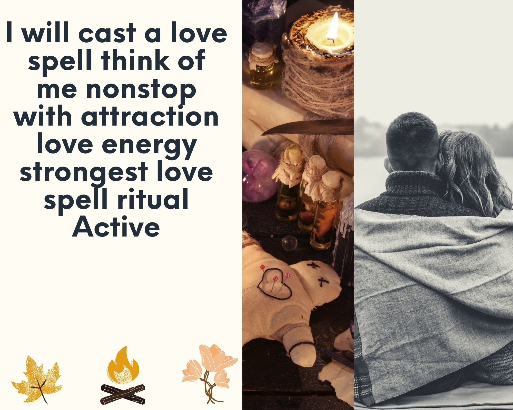 Premium Casting of Love Spell Think of Me Nonstop With Attraction Love ...