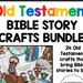 Old Testament Bible Story Crafts Bundle 24 Bible Crafts for - Etsy