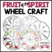 Fruit of the Spirit Wheel Craft, Bible Activity for Kids, Galatians 5: ...