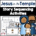 Jesus in the Temple Bible Story Sequencing Activities (digital Download ...