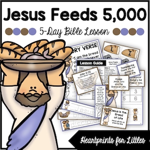 Jesus Feeds 5,000 Bible Lesson, John 6, Homeschool & Sunday School ...