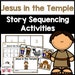 Jesus in the Temple Bible Story Bundle, 5-day Bible Lesson, Sequencing ...