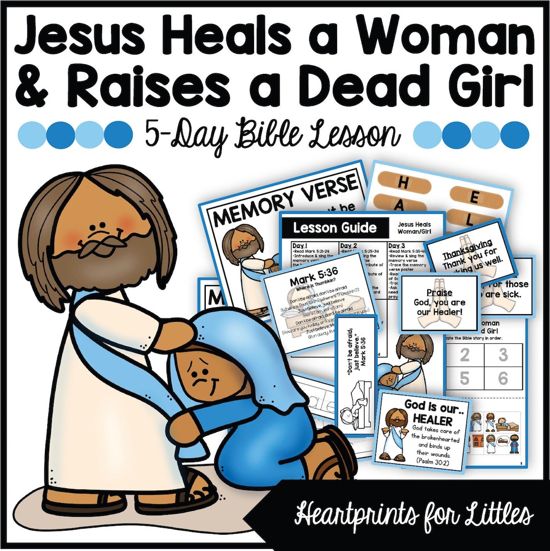 Jesus Heals a Woman and Raises a Dead Girl Bible Lesson, Mark 5:21-43 ...