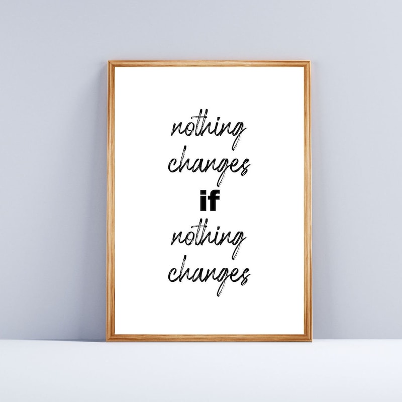 If Nothing Changes - Etsy