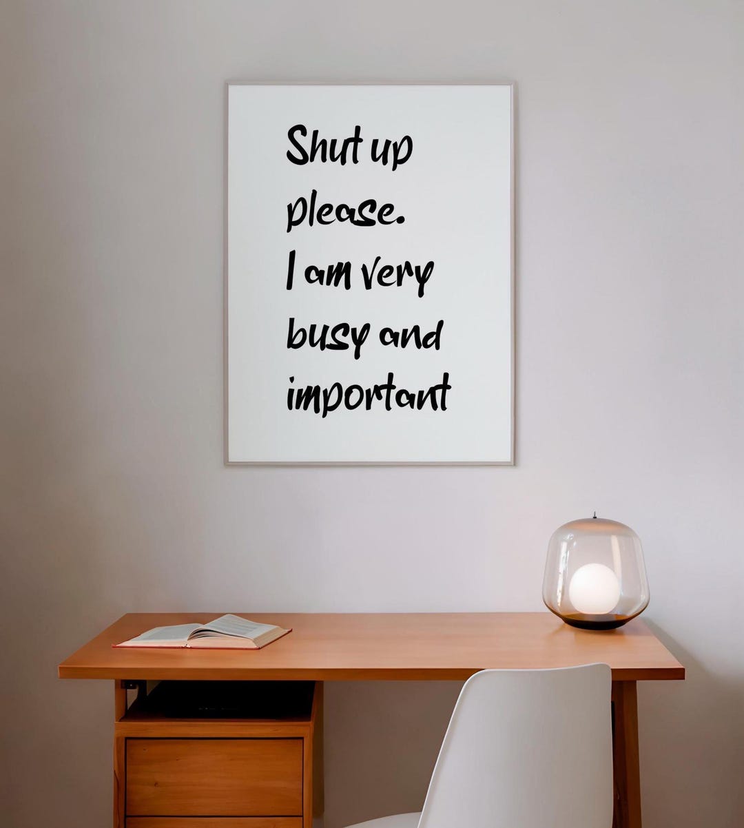 Funny Print, Humorous Poster, Inspirational Wall Art, I Am Very Busy ...