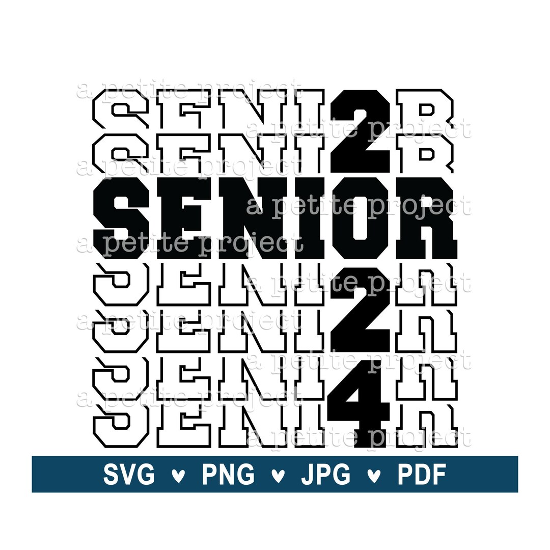 Senior 2024 - SVG File - PNG File - PDF File - Digital Download - Class ...