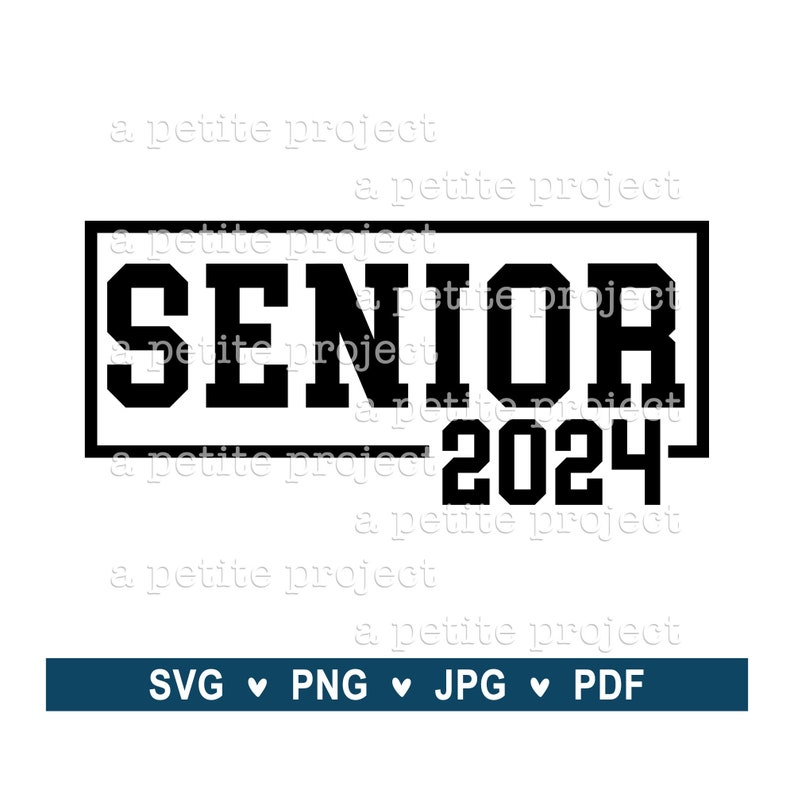 Digital Download - Senior 2024 SVG - PNG - JPG - Etsy
