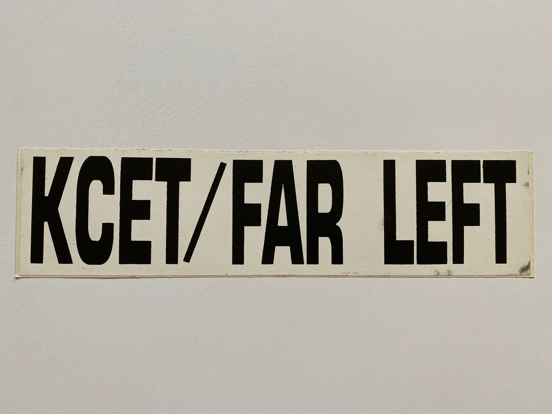 Vintage KCET Far Left Political Bumper Sticker - Etsy