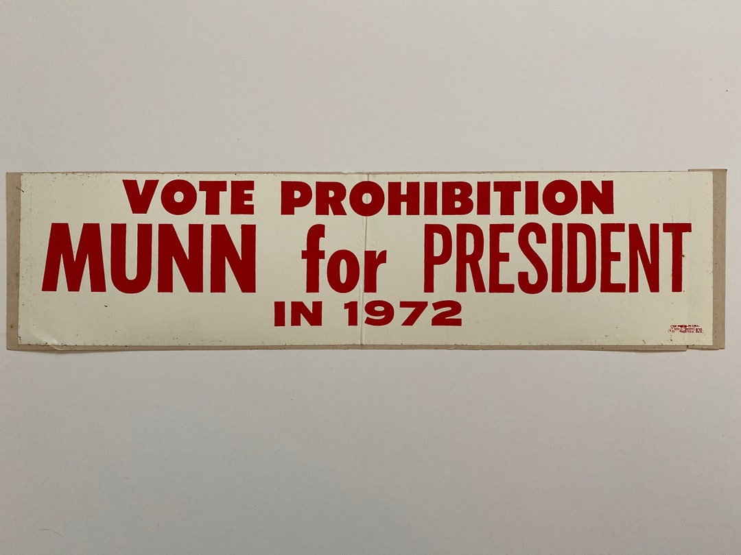 Vintage Prohibition Party E. Harold Munn 1972 Political Campaign ...