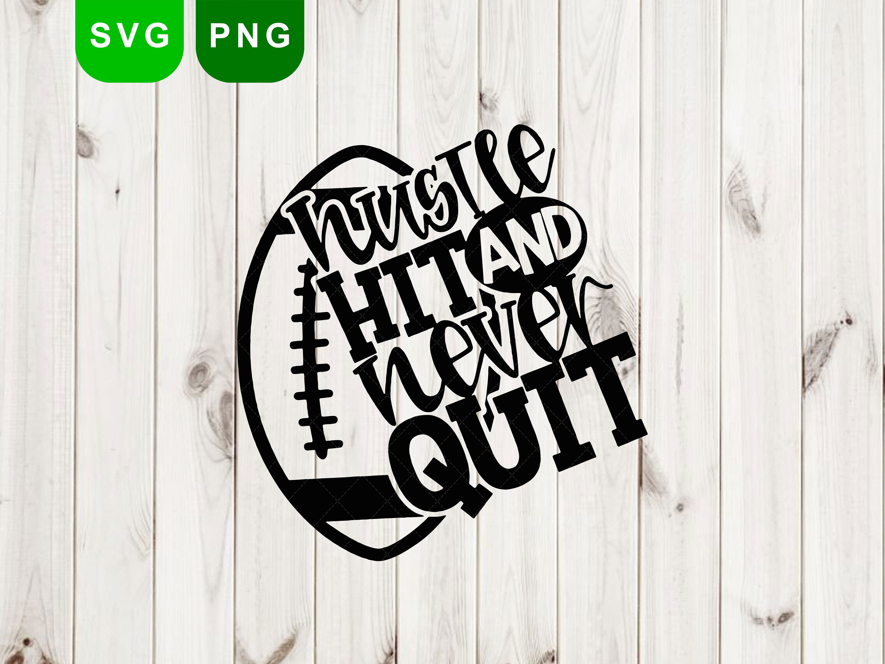 Hustle Hit and Never Quit SVG, Football Shirt Design, Football SVG ...