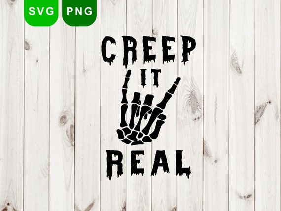 Creep It Real Svg Png Digital Download Halloween Svg | Etsy