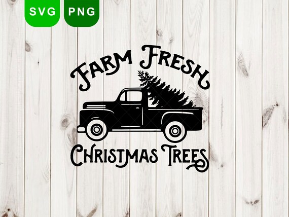 Farm Fresh SVG Christmas Tree Truck SVG Cut File Vinyl Decal - Etsy