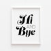 Printable Quote | Hello Goodbye Wall Art | Typography Wall Art | Home ...