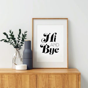Printable Quote | Hello Goodbye Wall Art | Typography Wall Art | Home ...