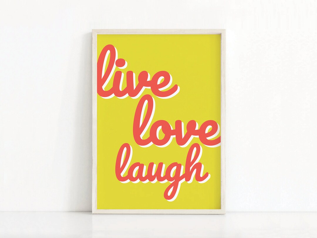 Live Love Laugh Word Art Print | Motivational Quote Print | Bold and ...