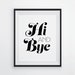 Printable Quote | Hello Goodbye Wall Art | Typography Wall Art | Home ...