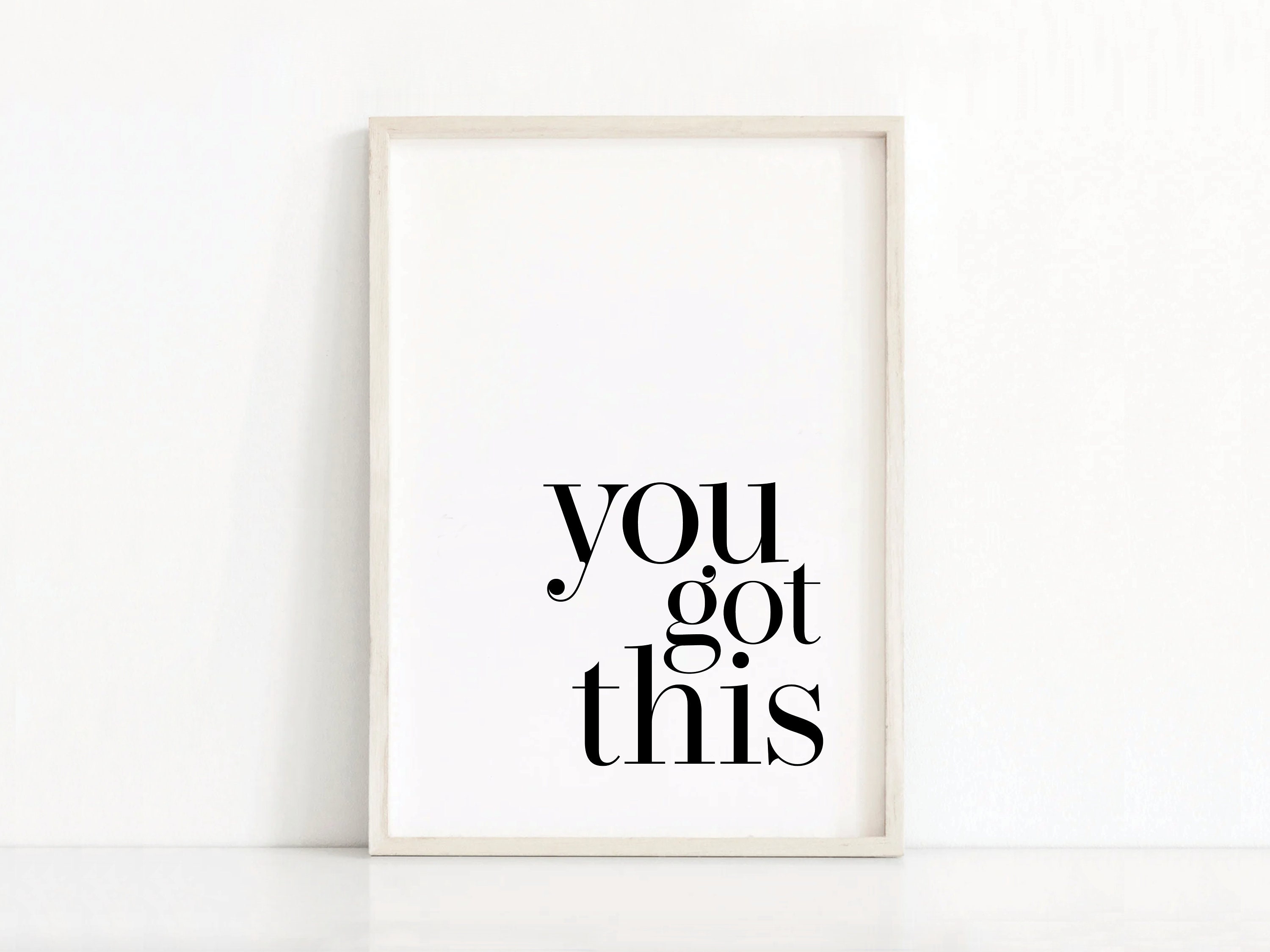 You Got This Print Inspirational Wall Art Motivational Print Typography ...