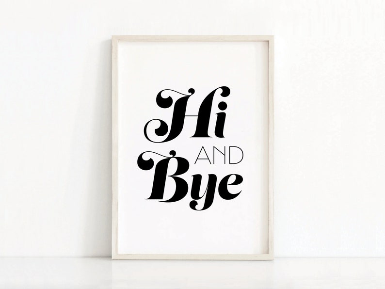 Printable Quote Hello Goodbye Wall Art Typography Wall Art - Etsy