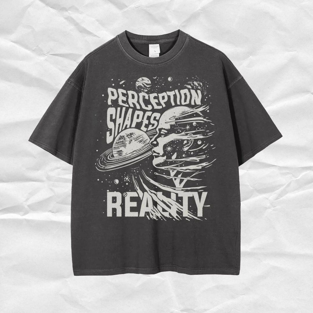 Perception Shapes Reality T-shirt High-quality Heavyweight Graphic Tee With Cosmic Abstract ...