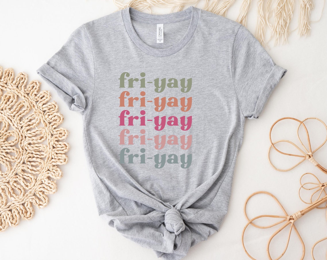 Fri-yay Shirt, Fri-yay Tee, Funny Friday Shirt, Friyay Teacher Shirt ...