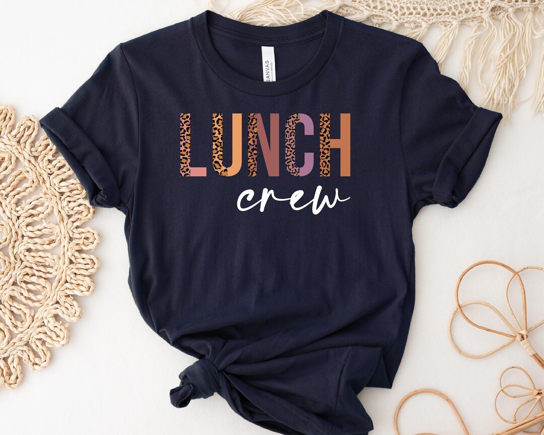 Lunch Crew Shirt, School Lunch Staff Tee, Funny Cafeteria Team Shirt ...