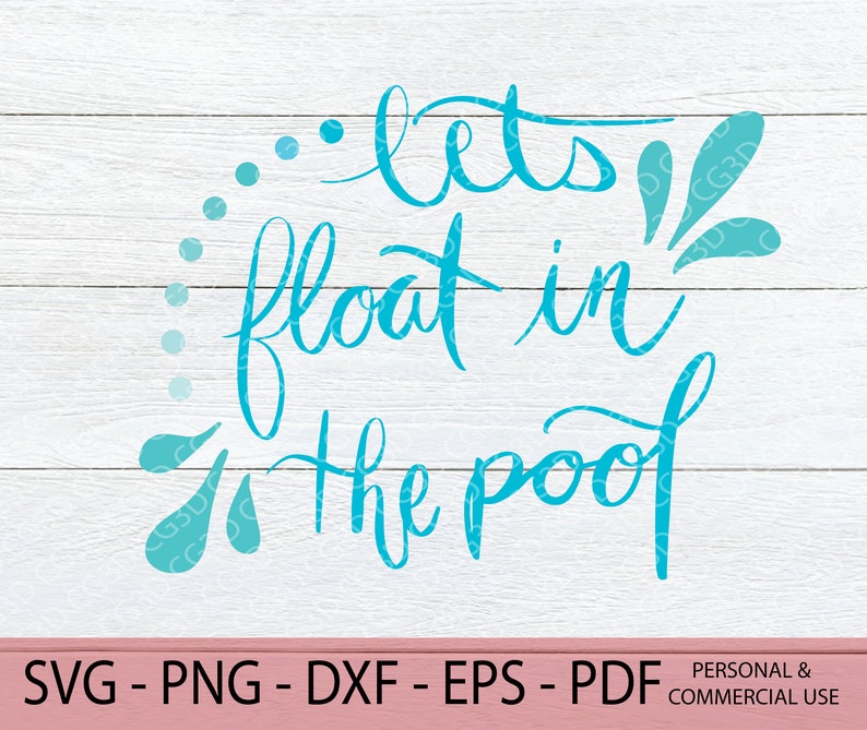 Lets Float in the Pool SVG - Pool SVG - Pool Sign SVG - Swimming Pool ...