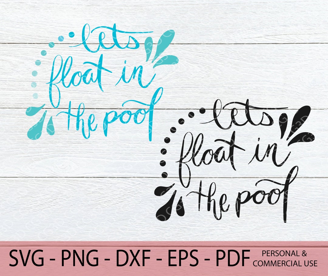 Lets Float in the Pool SVG - Pool SVG - Pool Sign SVG - Swimming Pool ...