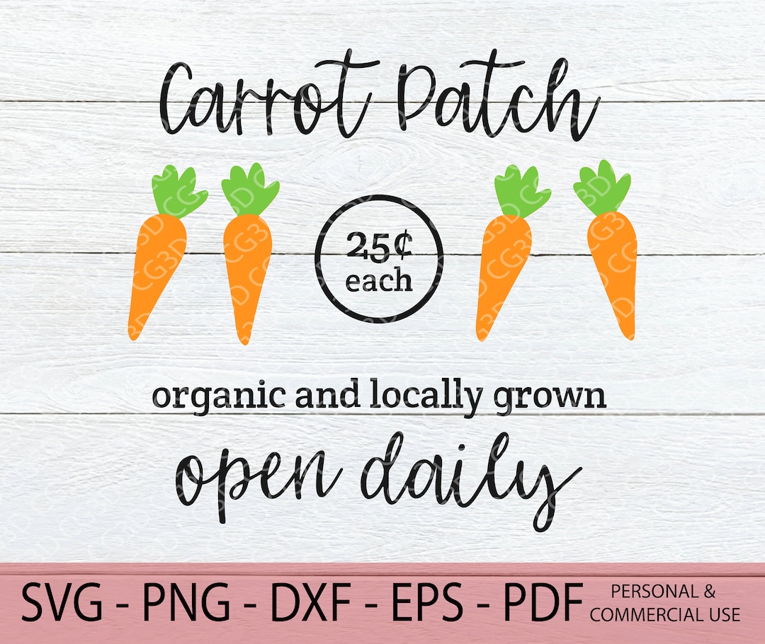 Carrot Patch SVG - Easter Carrots SVG - Farmhouse Easter - Carrot SVG ...