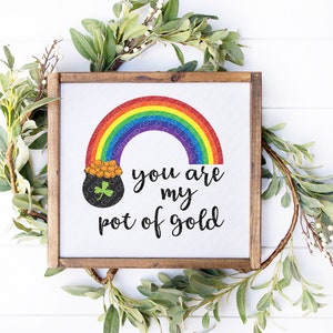 You Are My Pot of Gold SVG - St. Patrick's Day SVG - Rainbow PNG ...