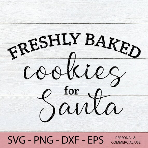 Freshly Baked Cookies for Santa SVG Santa Cookies SVG | Etsy